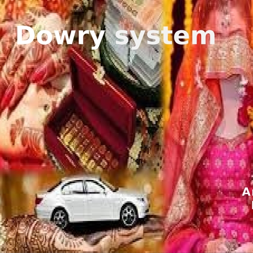 dowry system.pptx - SP & SD - Notes - Teachmint